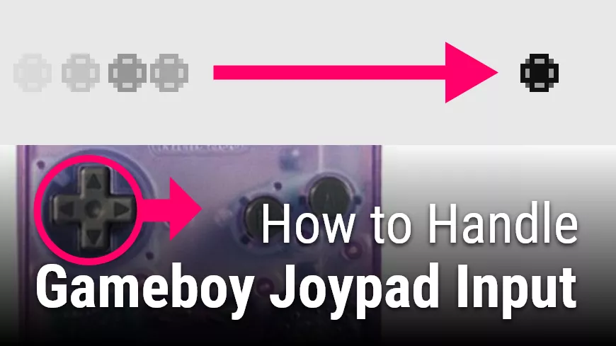How to handle Gameboy Joypad input - Larold's Retro Gameyard